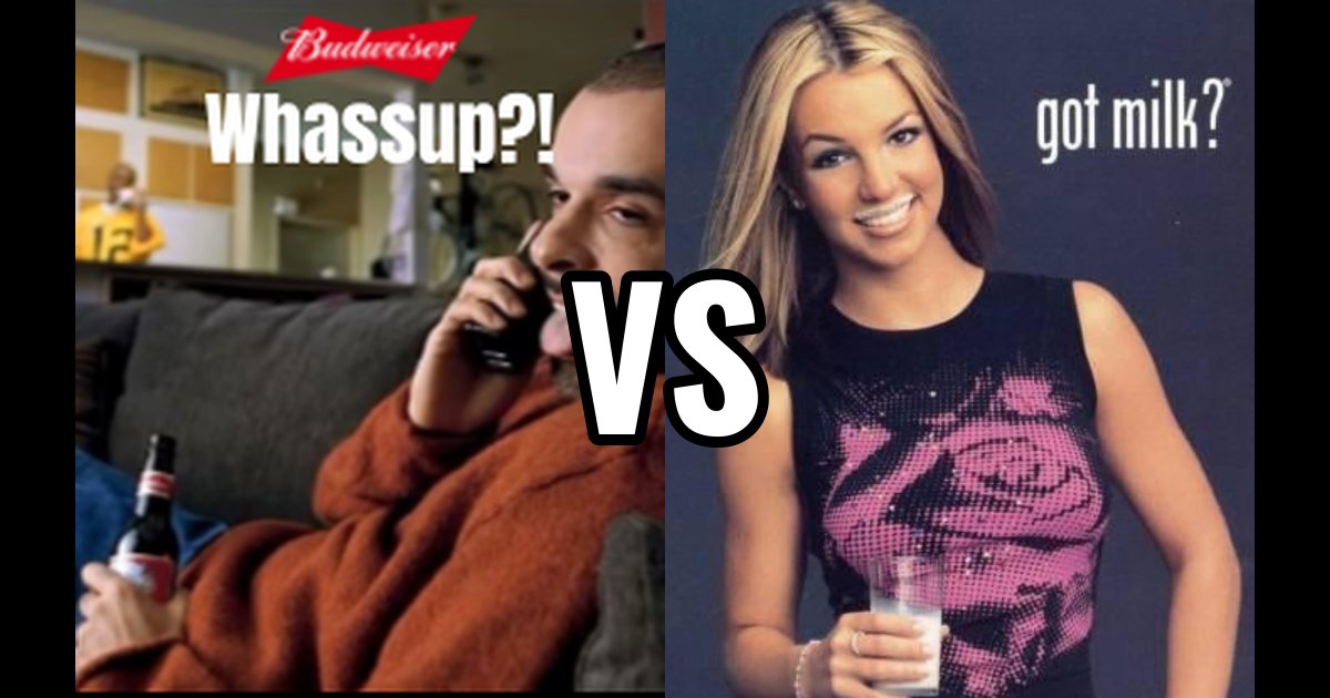 “Whassup?!” (Budweiser) vs “Got Milk?” Milk Mustache - Which 90s ...