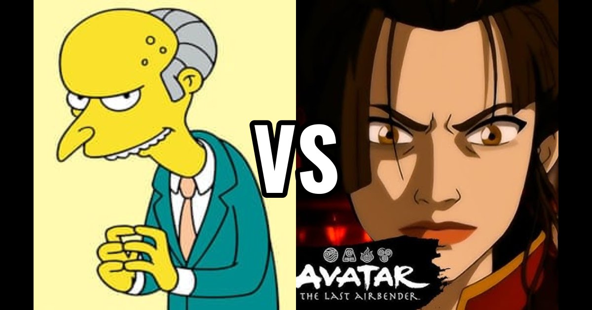 Azula (Avatar: The Last Airbender) vs Mr. Burns (The Simpsons): Mr ...