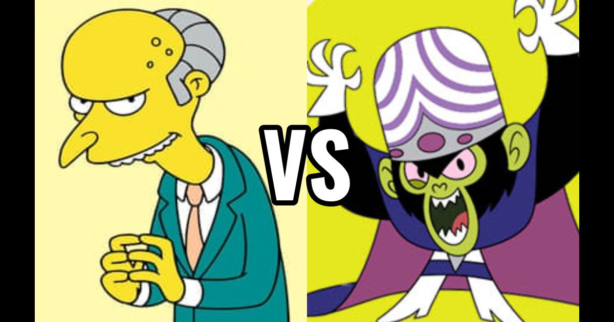 Mojo Jojo (The Powerpuff Girls) vs Mr. Burns (The Simpsons): Mr. Burns ...