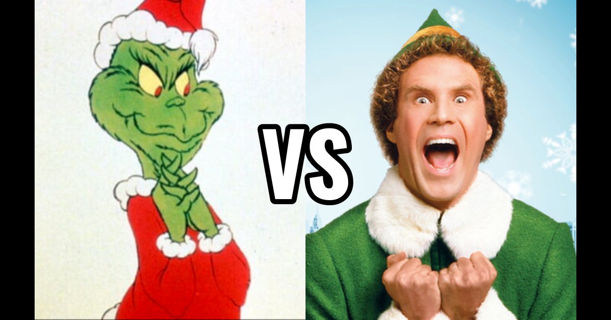 The Grinch (How the Grinch Stole Christmas) vs Buddy the Elf (Elf ...