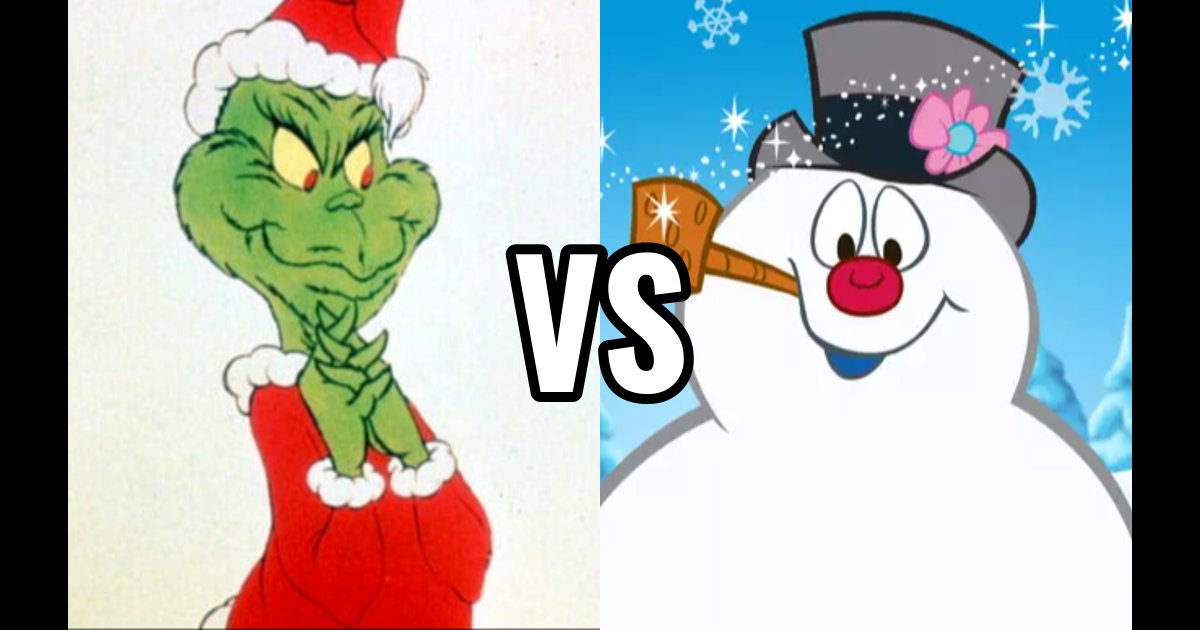 Frosty (Frosty the Snowman) vs The Grinch (How the Grinch Stole ...