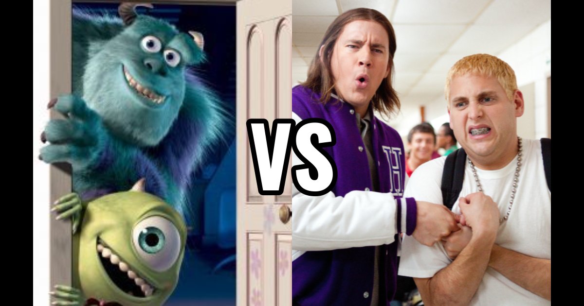 Mike & Sulley (Monsters, Inc.) vs Schmidt & Jenko (21 Jump Street ...