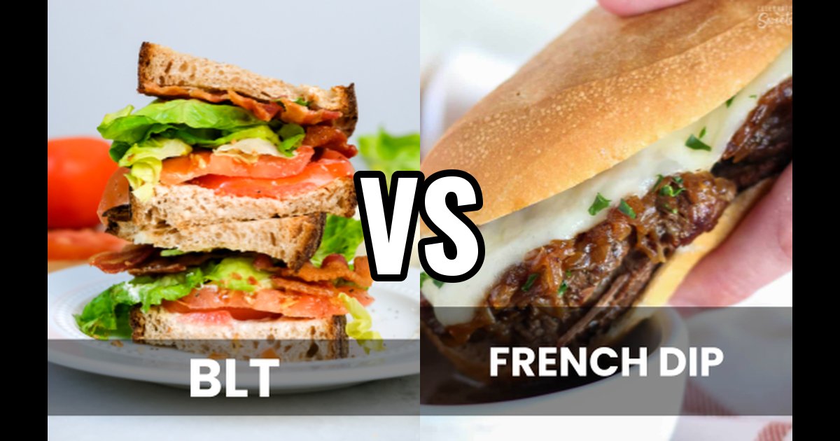 BLT vs French Dip: French Dip Leads