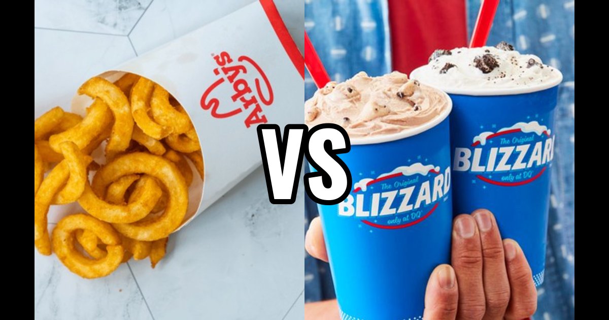 Arby's Curly Fries vs Dairy Queen Blizzard - Which Drive-Thru Menu Item ...