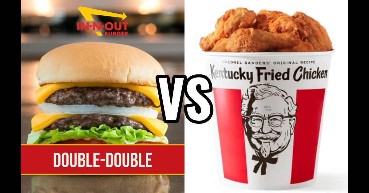 In-N-Out Double-Double vs KFC Original Recipe Chicken: KFC Original ...