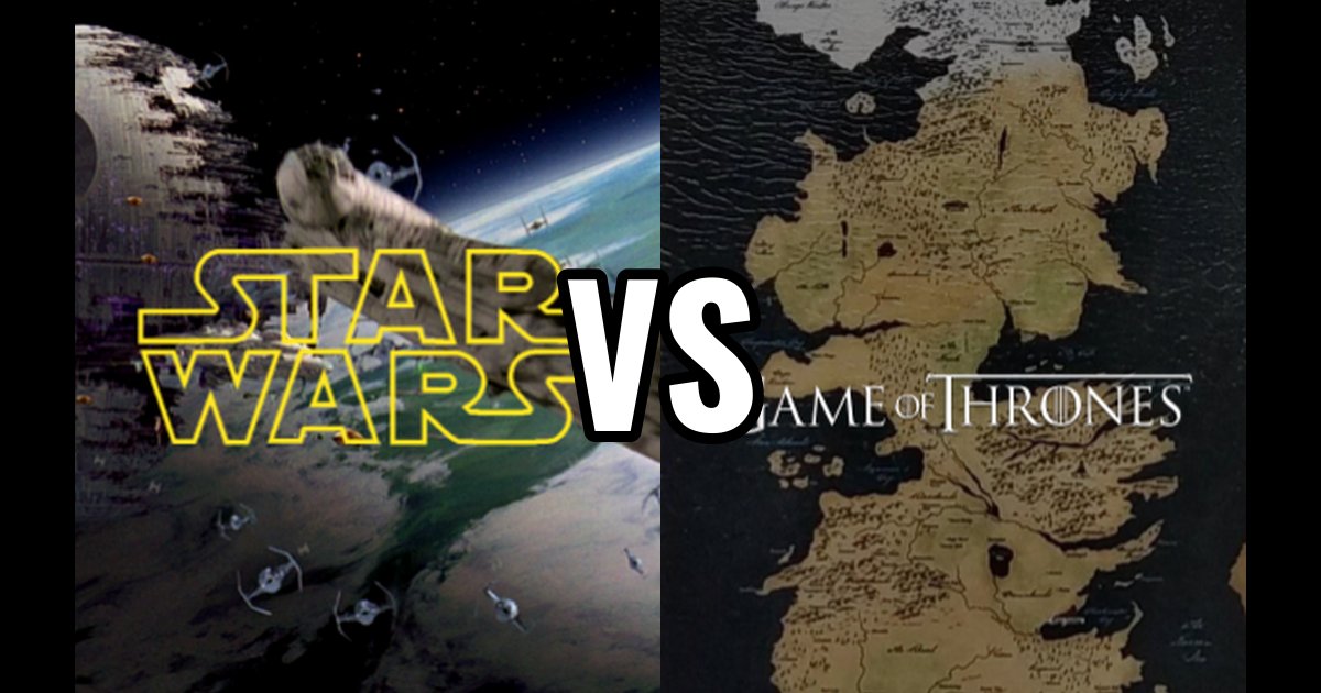 Star Wars Galaxy vs Westeros (Game of Thrones): Westeros (Game of ...