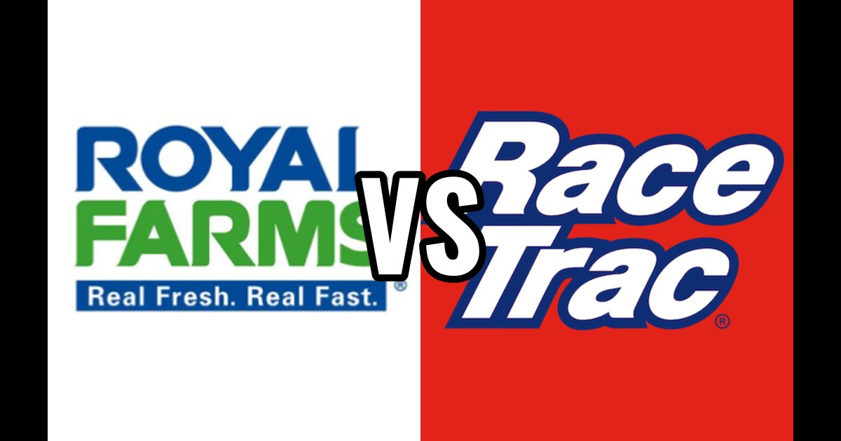 Royal Farms vs RaceTrac - Which Gas Station Brand is Better?