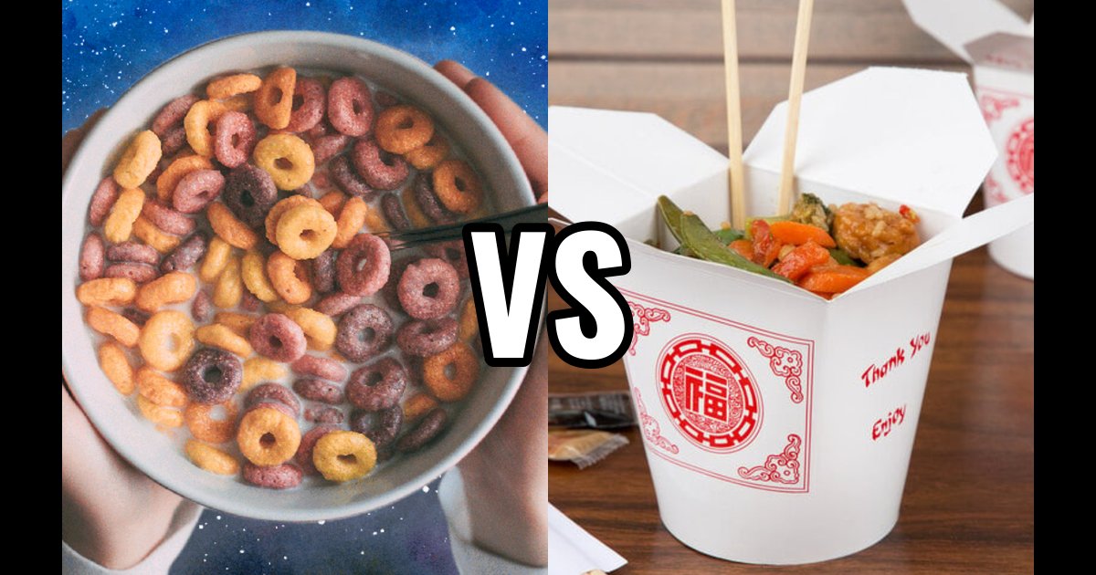 Cereal vs Chinese Food: Cereal Leads