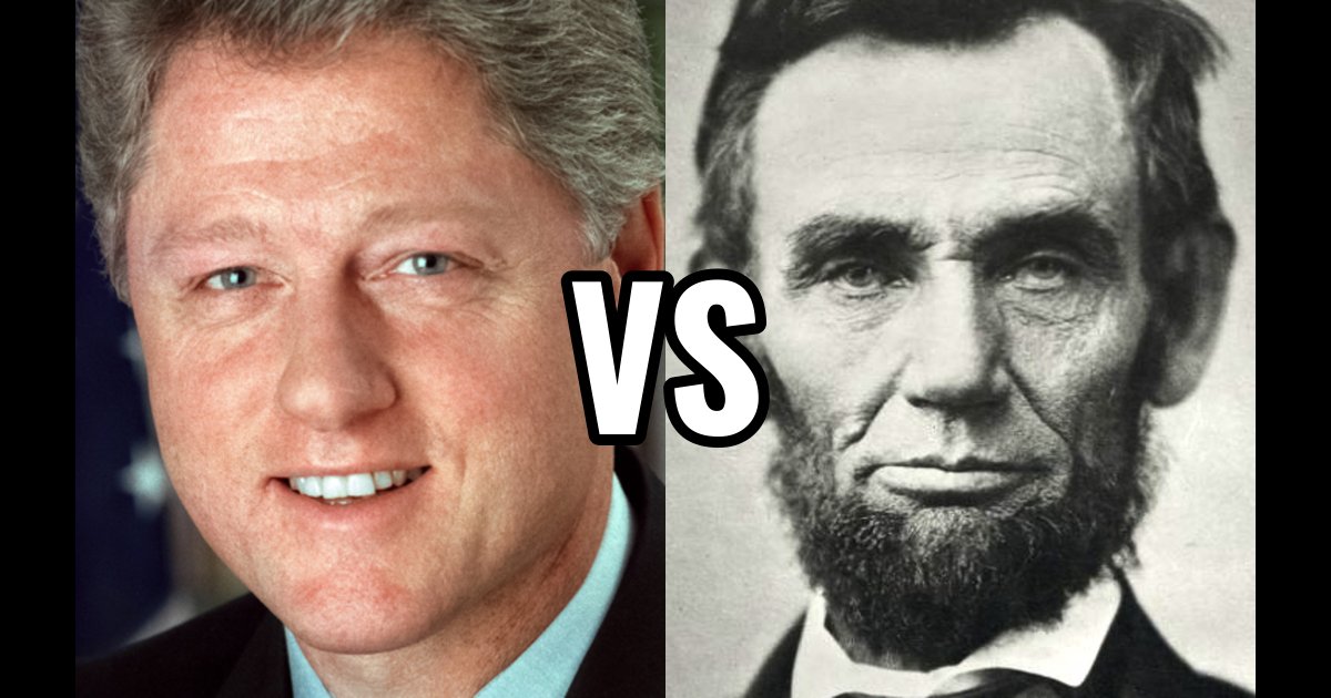 Abraham Lincoln vs Bill Clinton: Abraham Lincoln Leads