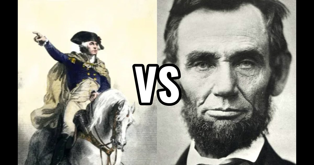 Abraham Lincoln vs George Washington: Fans Are Split