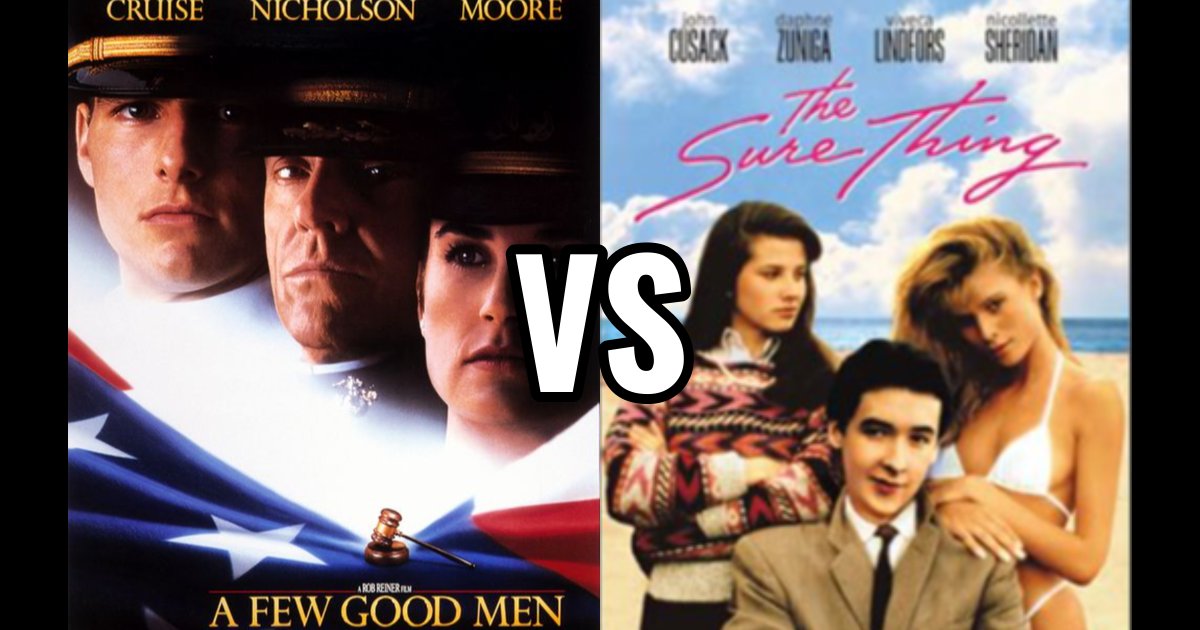 A Few Good Men vs The Sure Thing: A Few Good Men Leads