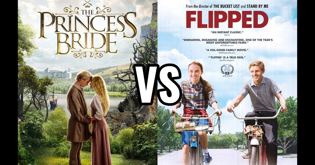 Flipped vs The Princess Bride: Fans Are Split