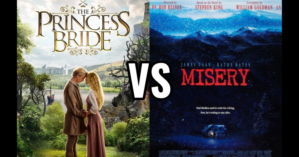 Misery vs The Princess Bride: The Princess Bride Leads