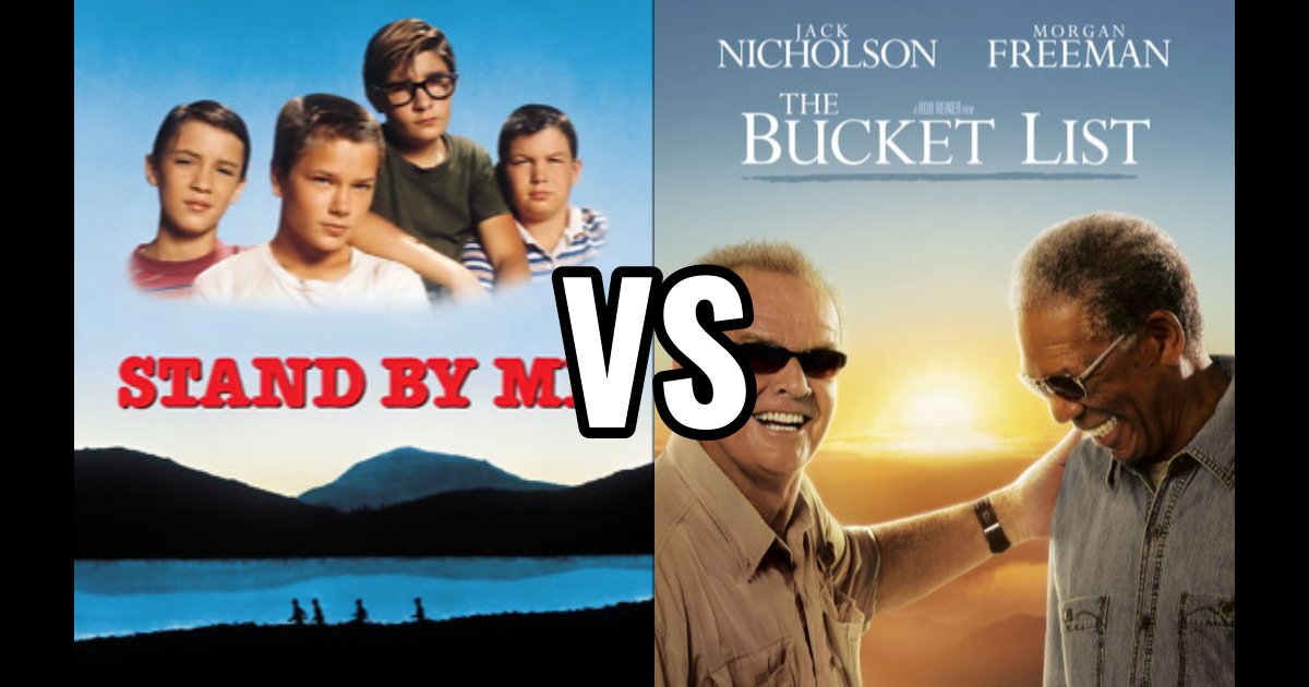 Stand By Me vs The Bucket List: Stand By Me Leads