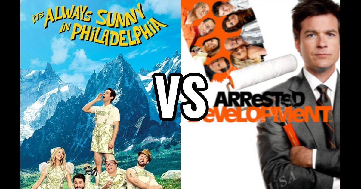 It’s Always Sunny in Philadelphia vs Arrested Development: Arrested ...