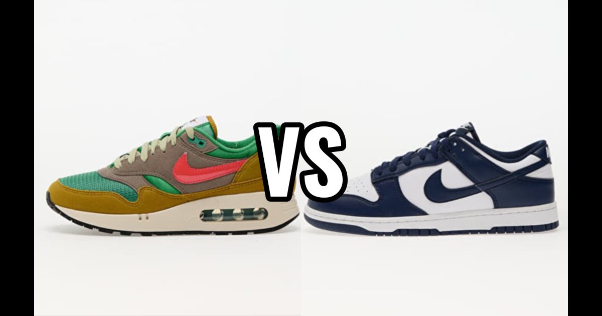 Nike Air Max 1 vs Nike Dunk Low: Nike Dunk Low Leads