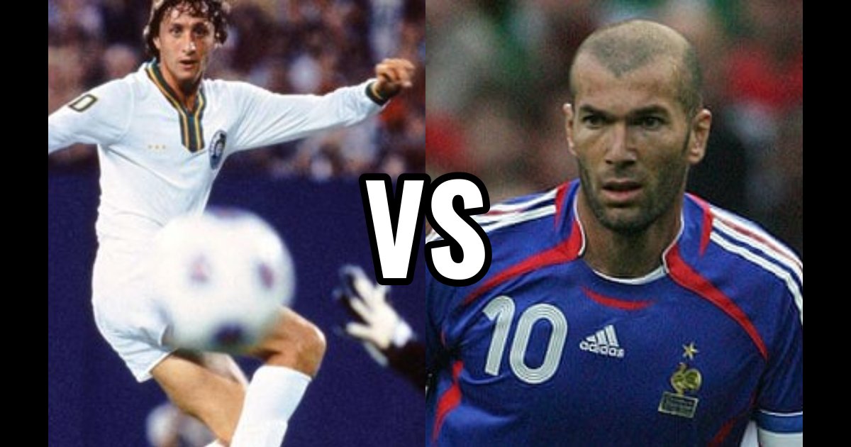 Johan Cruyff vs Zinedine Zidane: Fans Are Split
