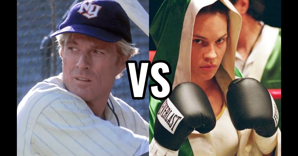 Roy Hobbs (The Natural) vs Maggie Fitzgerald (Million Dollar Baby ...